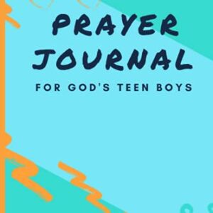Prayer Journal For God's Teen Boys: Creative Daily Guided Prayer ...
