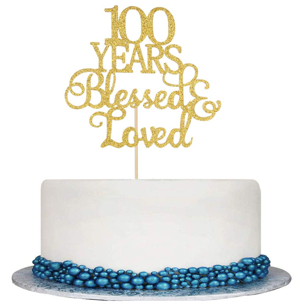 Gold Glitter 100 Years Blessed & Loved Cake topper, 100th Birthday ...