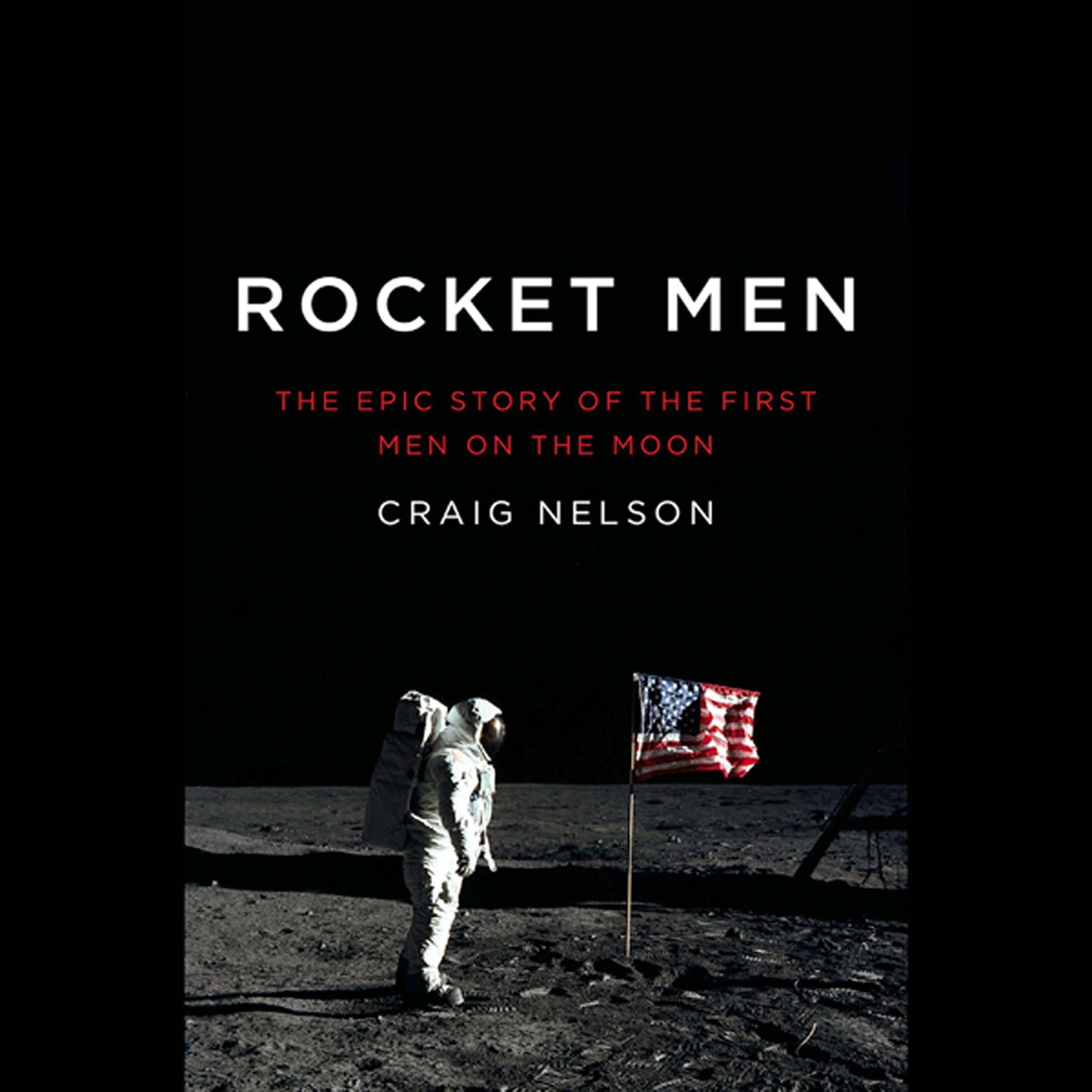Rocket Men: The Epic Story of the First Men on the Moon — 🛍️ The Retail ...