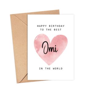 Happy Birthday To The Best Omi In The World Card - Omi Birthday Card ...