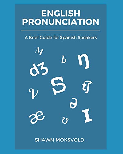 English Pronunciation: A Brief Guide for Spanish Speakers — 🛍️ The ...