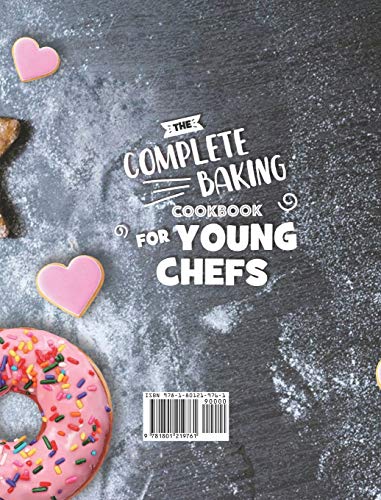 The Complete Baking Cookbook for Young Chefs: 115 Amazing & Delicious ...