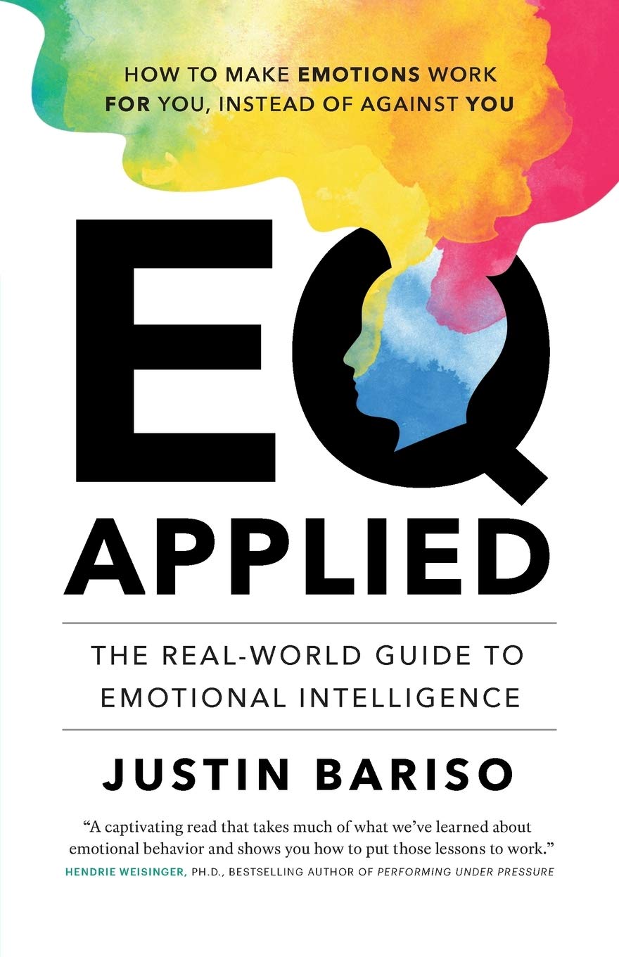 EQ Applied: The Real-World Guide to Emotional Intelligence — 🛍️ The ...