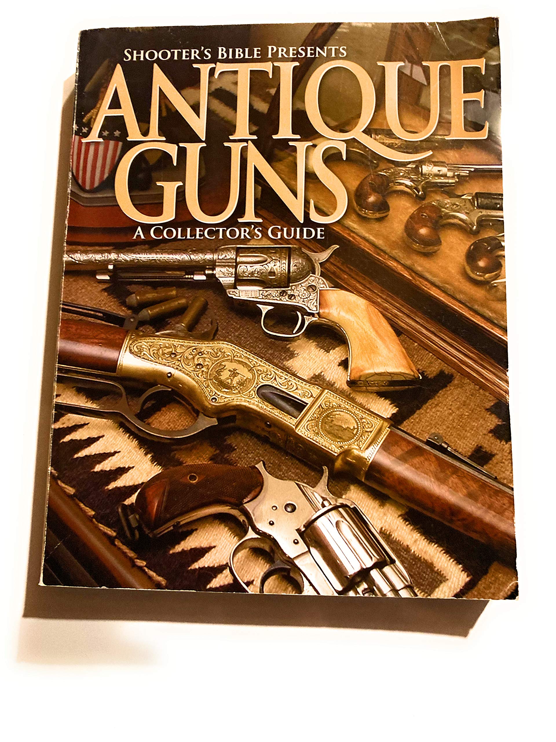 Antique Guns: The Collector's Guide (Shooter's Bible) — 🛍️ The Retail ...