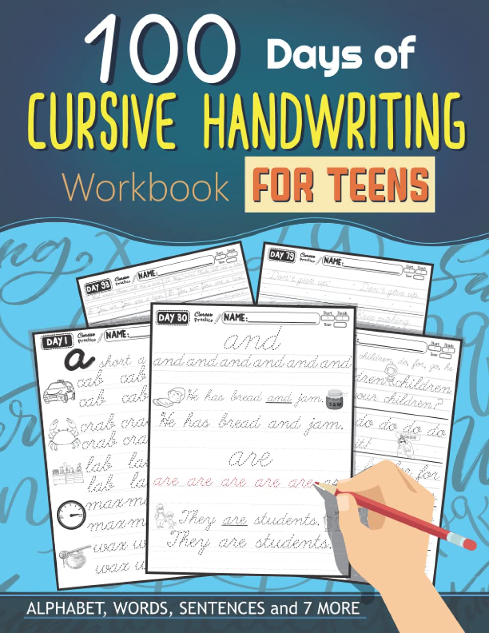 100 Days of Cursive Handwriting Workbook For Teens: Over 126 Pages of ...