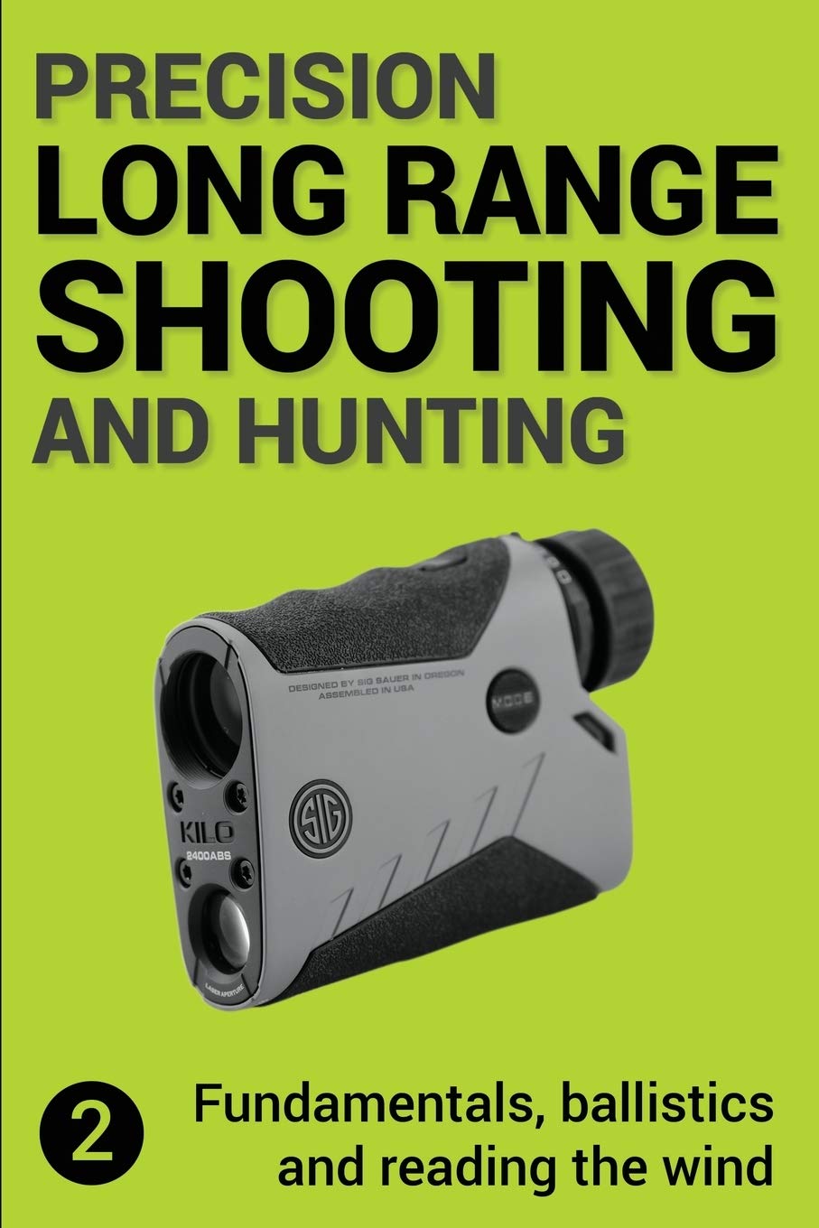 Precision Long Range Shooting And Hunting v2: Fundamentals, ballistics ...